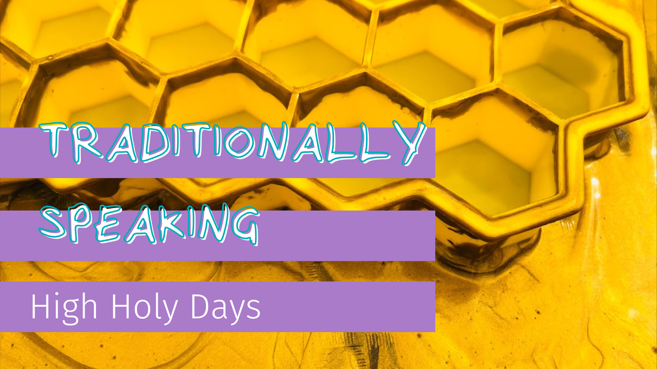 Traditionally Speaking | High Holy Days – Alpert Jewish Community ...