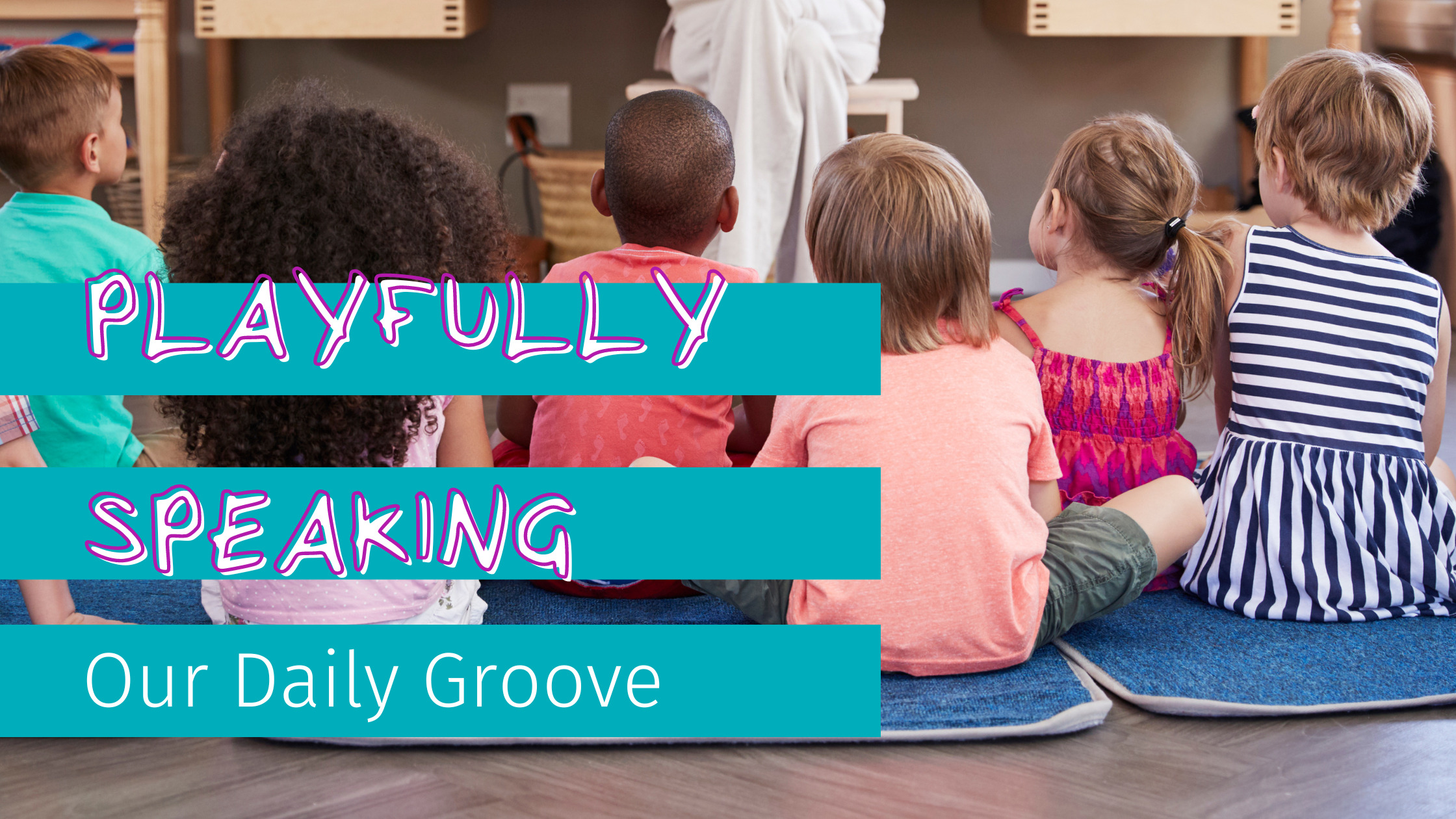 Playfully Speaking | Our Daily Groove – Alpert Jewish Community Center ...