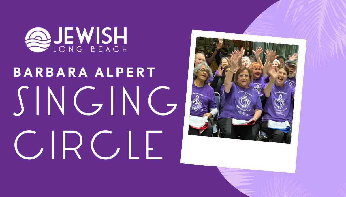 Barbara Alpert Singing Circle – Alpert Jewish Community Center of Long ...